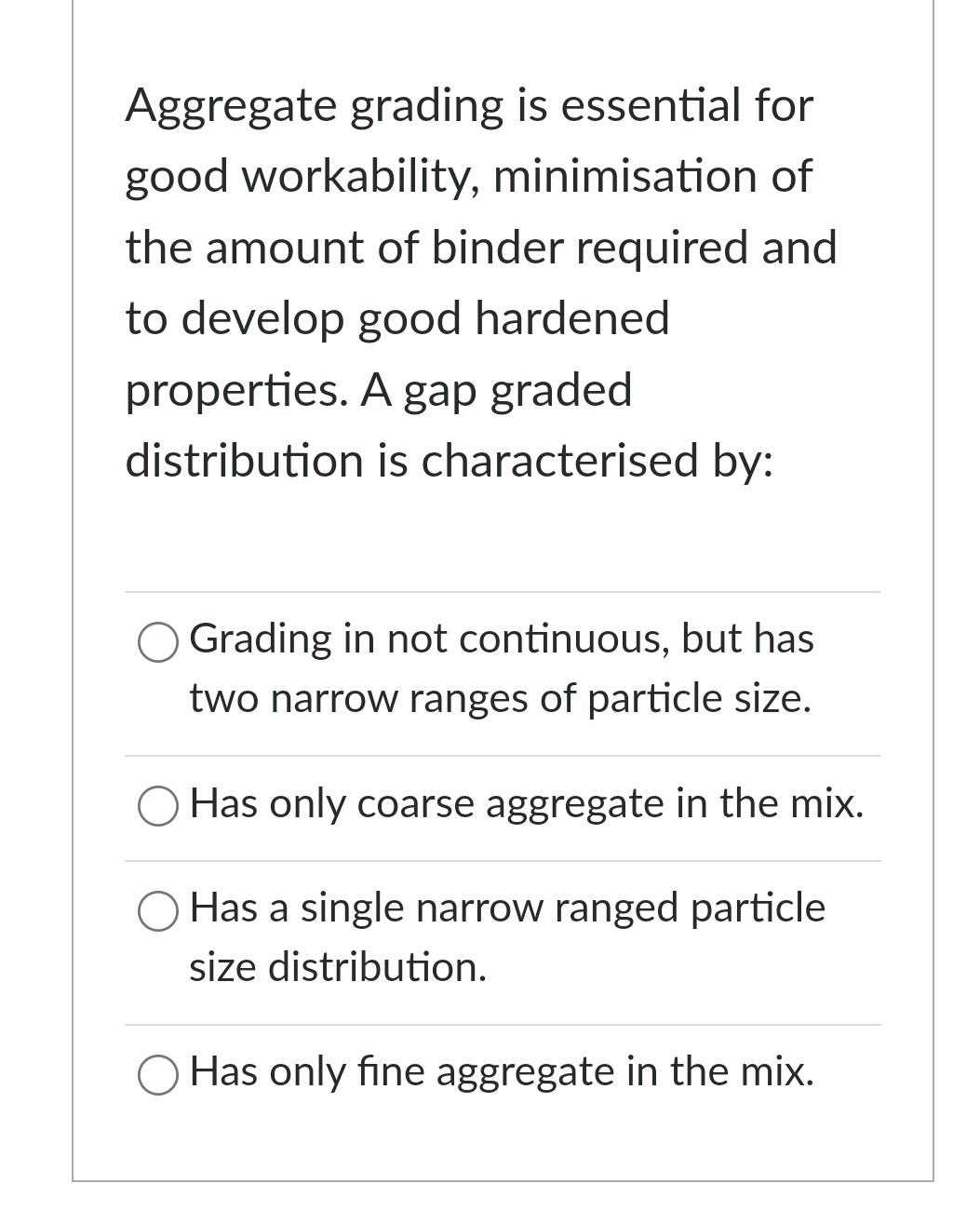 Solved Aggregate grading is essential for good workability, | Chegg.com