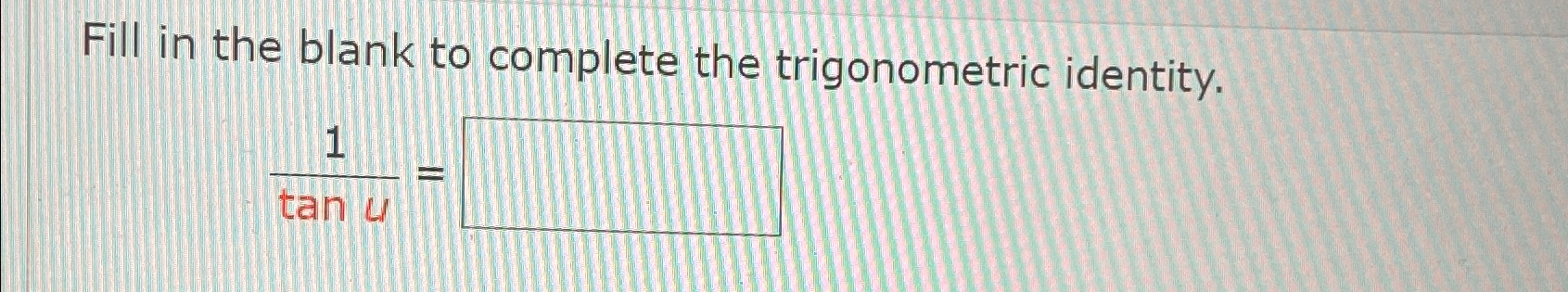 Solved Fill in the blank to complete the trigonometric | Chegg.com