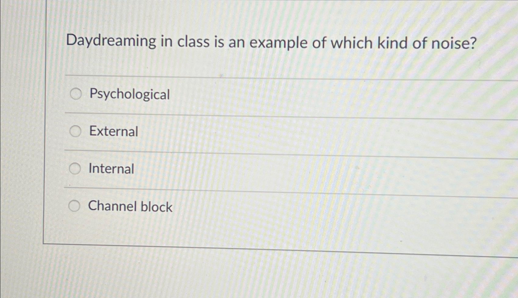 Solved Daydreaming in class is an example of which kind of | Chegg.com