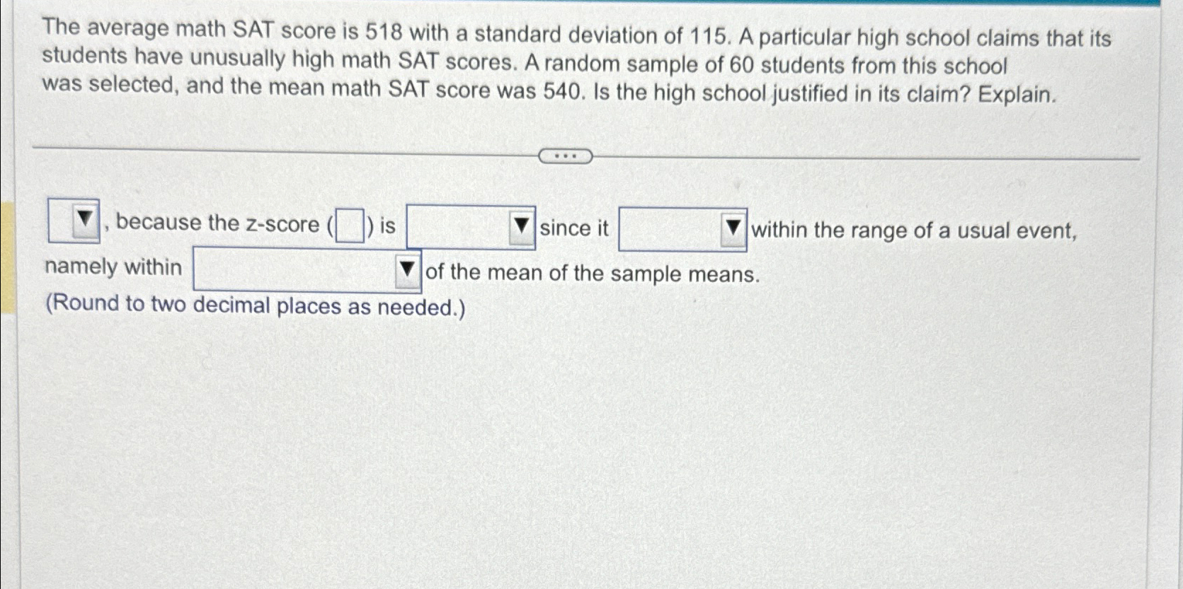 Solved The average math SAT score is 518 ﻿with a standard | Chegg.com