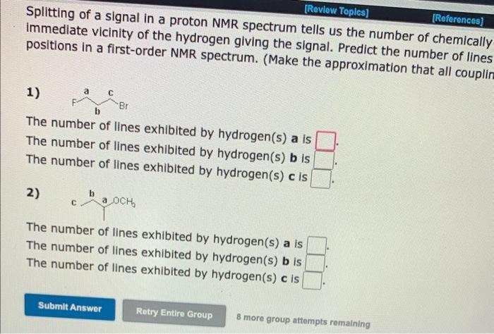 Solved Splitting of a signal in a proton NMR spectrum tells | Chegg.com