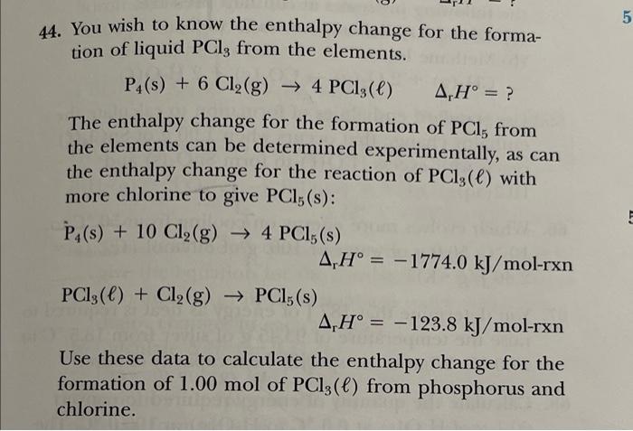 Solved 44. You wish to know the enthalpy change for the | Chegg.com
