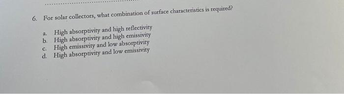 Solved 6. For solar collectors, what combination of surface | Chegg.com