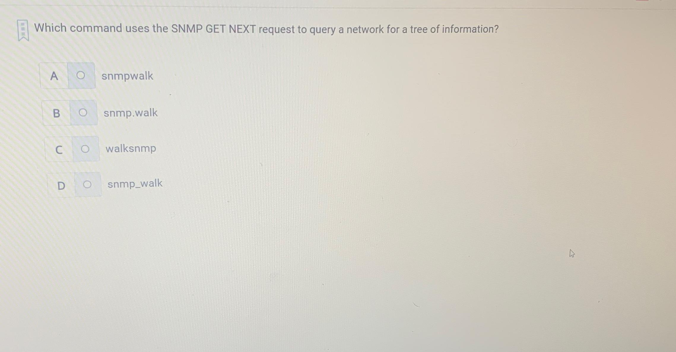 Solved Which command uses the SNMP GET NEXT request to query | Chegg.com