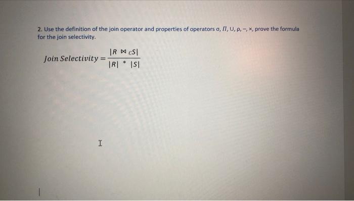 Solved 2. Use the definition of the join operator and | Chegg.com