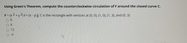 Solved Using Green's Theorem, compute the counterclockwise | Chegg.com