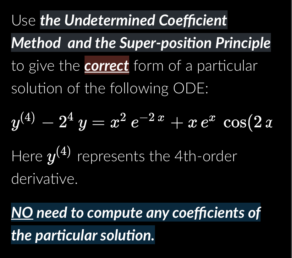 Solved Use the Undetermined CoefficientMethod and the | Chegg.com