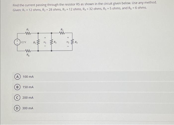 Solved Find the current passing through the resistor R5 as | Chegg.com