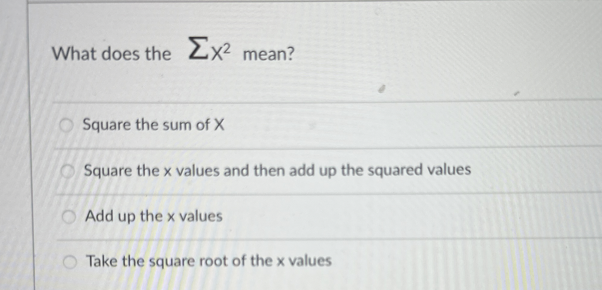 Solved What does the ∑x2? ﻿mean?Square the sum of xSquare | Chegg.com