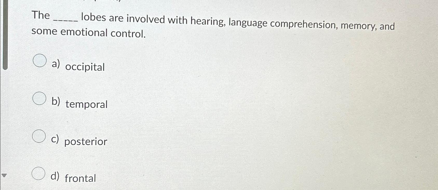 Solved The lobes are involved with hearing, language | Chegg.com