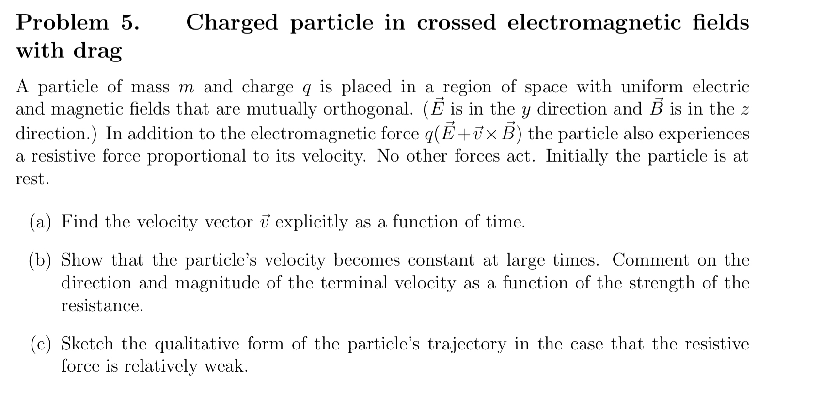 Solved Problem 5. ﻿Charged particle in crossed | Chegg.com