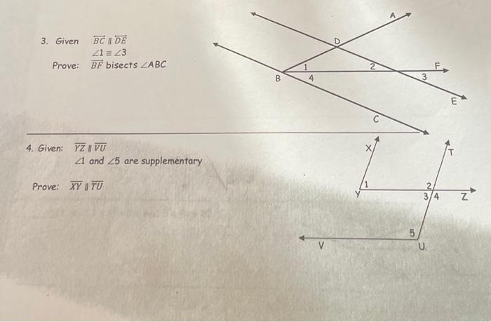 Solved 3. Given BC∥DE Prove: BF bisects ∠ABC 4. Given: YZ∥VU | Chegg.com