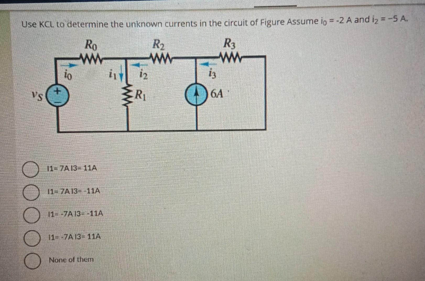 Solved Use KCL to determine the uniknown currents in the | Chegg.com