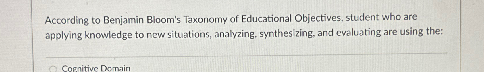 Solved According to Benjamin Bloom's Taxonomy of Educational | Chegg.com