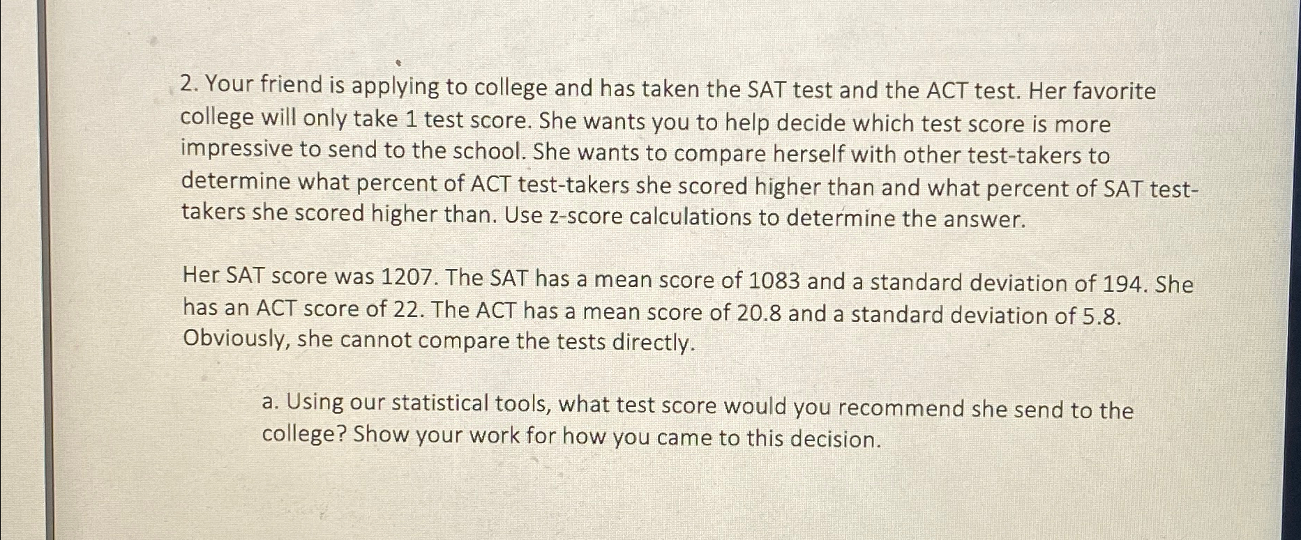 Solved Your friend is applying to college and has taken the | Chegg.com