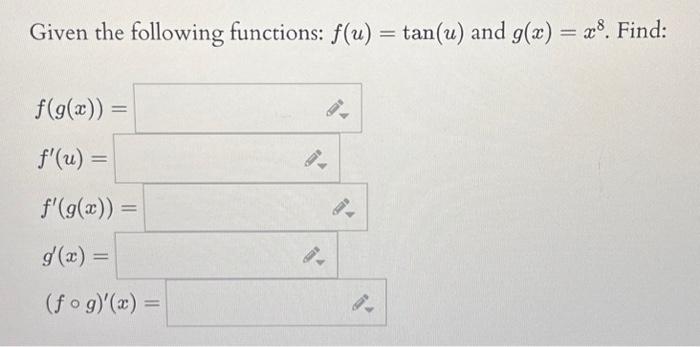 Solved Given the following functions: \\( f(u)=\\tan (u) \\) | Chegg.com