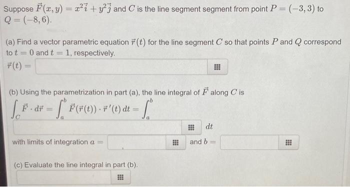 Solved Suppose F(x,y)=x2i+y2j and C is the line segment | Chegg.com