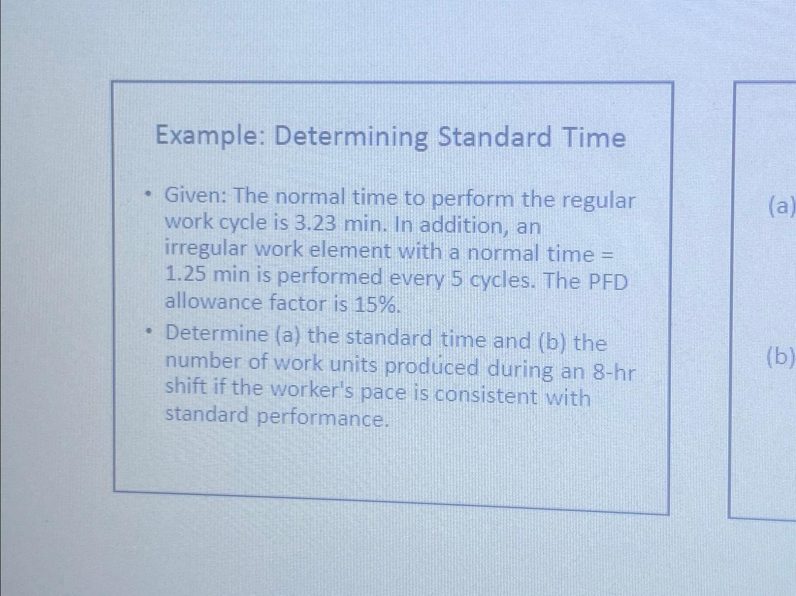 Solved Example: Determining Standard TimeGiven: The normal | Chegg.com