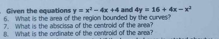 Solved Given the equations y=x2-4x+4 ﻿and 4y=16+4x-x26. | Chegg.com