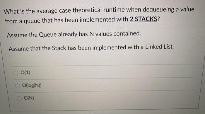 Solved What is the average case theoretical runtime when | Chegg.com