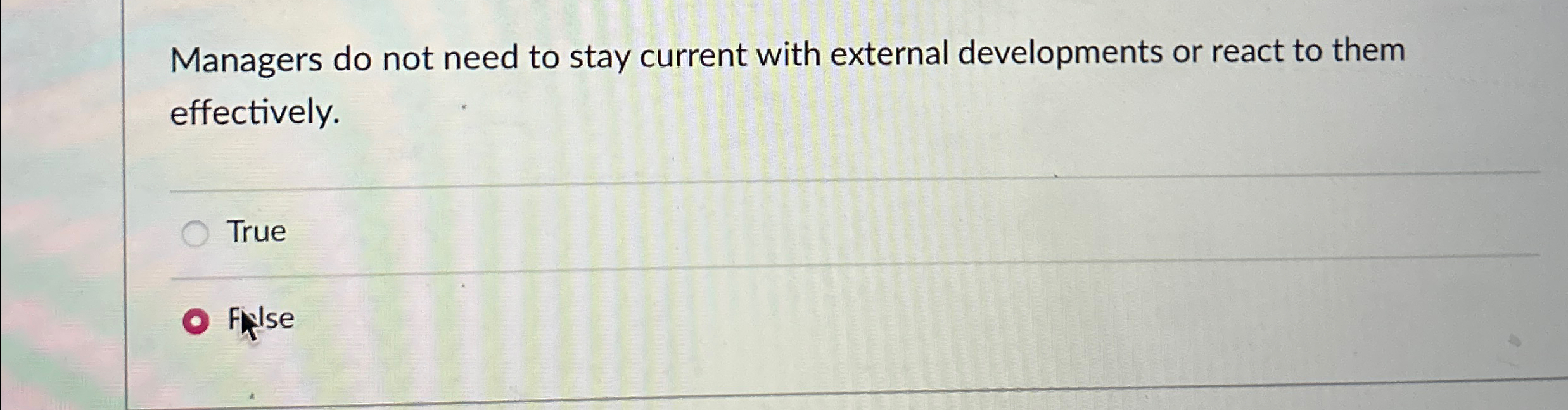Solved Managers do not need to stay current with external | Chegg.com