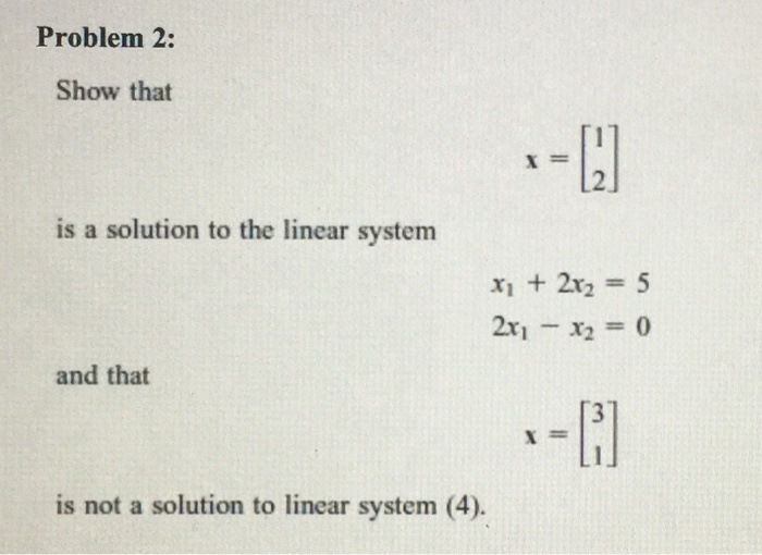 Solved Problem 2: Show that is a solution to the linear | Chegg.com