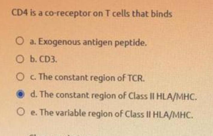 Solved CD4 ﻿is a co-receptor on T cells that bindsa. | Chegg.com