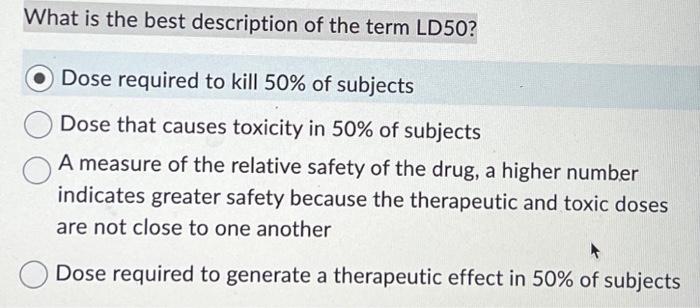Solved What is the best description of the term LD50? Dose | Chegg.com