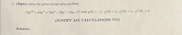 Solved 1. (20pts) solve the given initial-value problem | Chegg.com