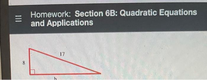 Solved Homework: Section 6B: Quadratic Equations and | Chegg.com