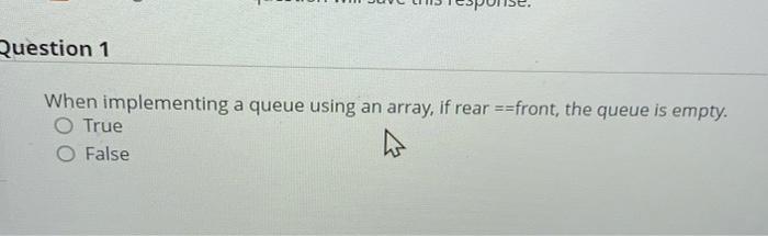 Solved =When implementing a queue using an array, if rear | Chegg.com