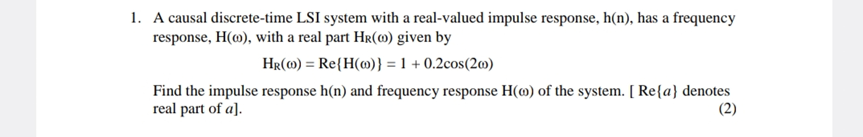 Solved A causal discrete-time LSI system with a real-valued | Chegg.com