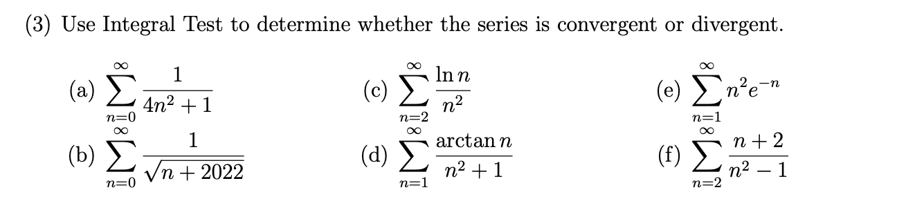 Solved (3) ﻿Use Integral Test to determine whether the | Chegg.com