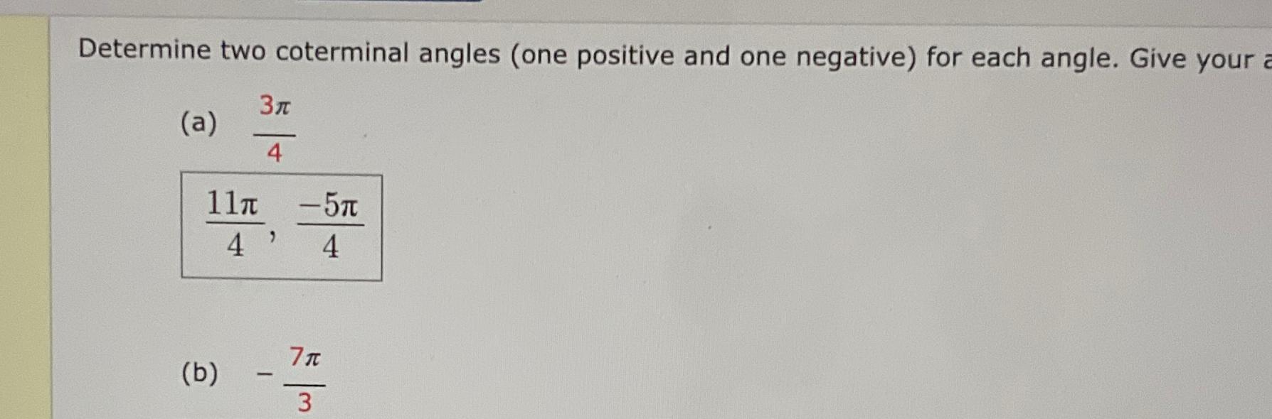 Solved Determine two coterminal angles (one positive and one | Chegg.com