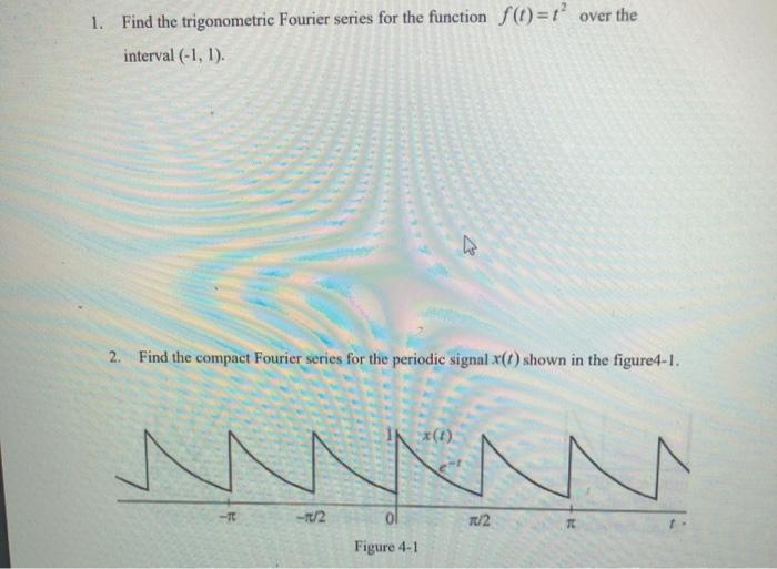 Solved 1. Find the trigonometric Fourier series for the | Chegg.com