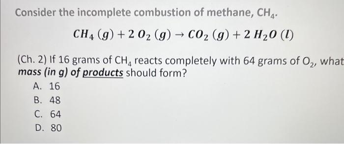 Solved Consider the incomplete combustion of methane, CH4. | Chegg.com