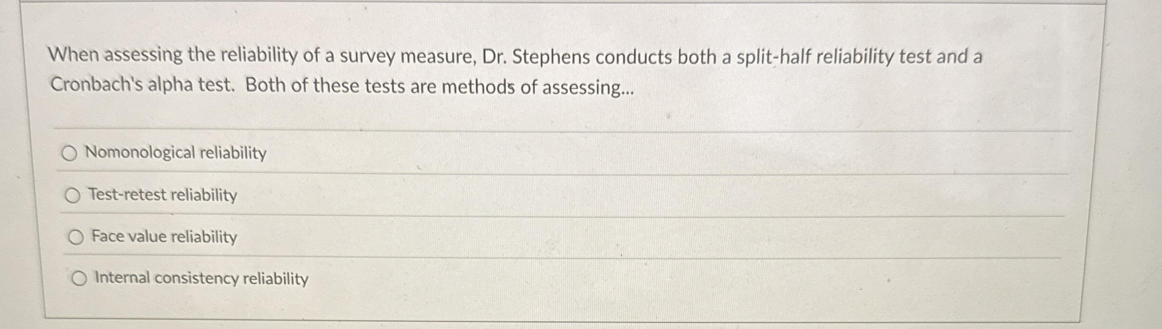 Solved When assessing the reliability of a survey measure, | Chegg.com