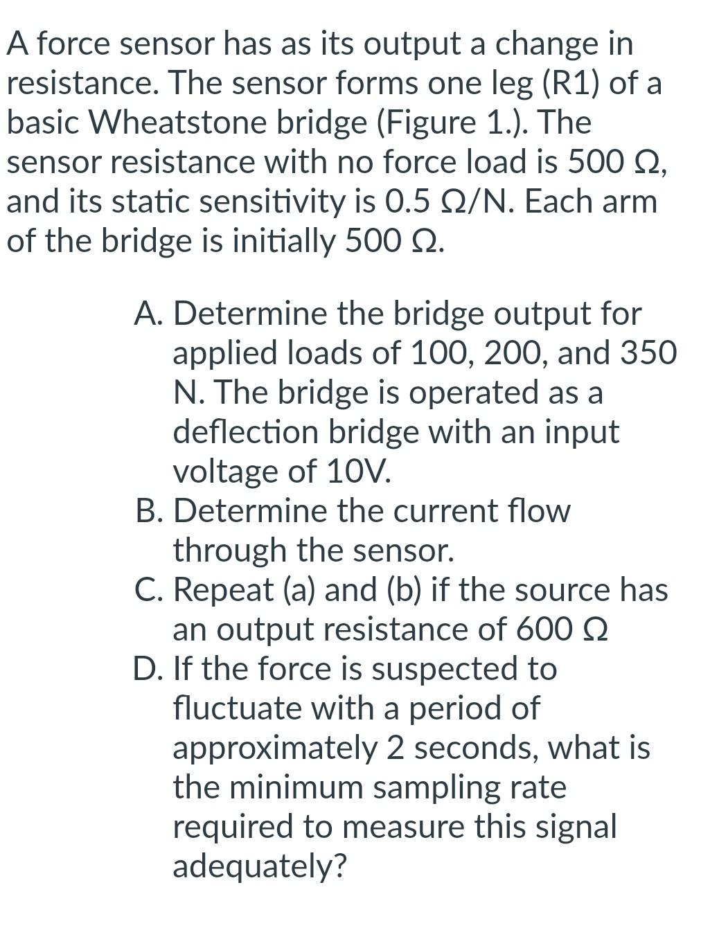 Solved ce sensor has as its output a change in tance. The | Chegg.com