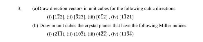 Solved (a)Draw direction vectors in unit cubes for the | Chegg.com