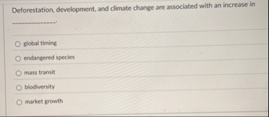 Solved Deforestation, development, and climate change are | Chegg.com