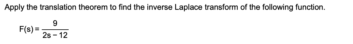 Solved Apply the translation theorem to find the inverse | Chegg.com