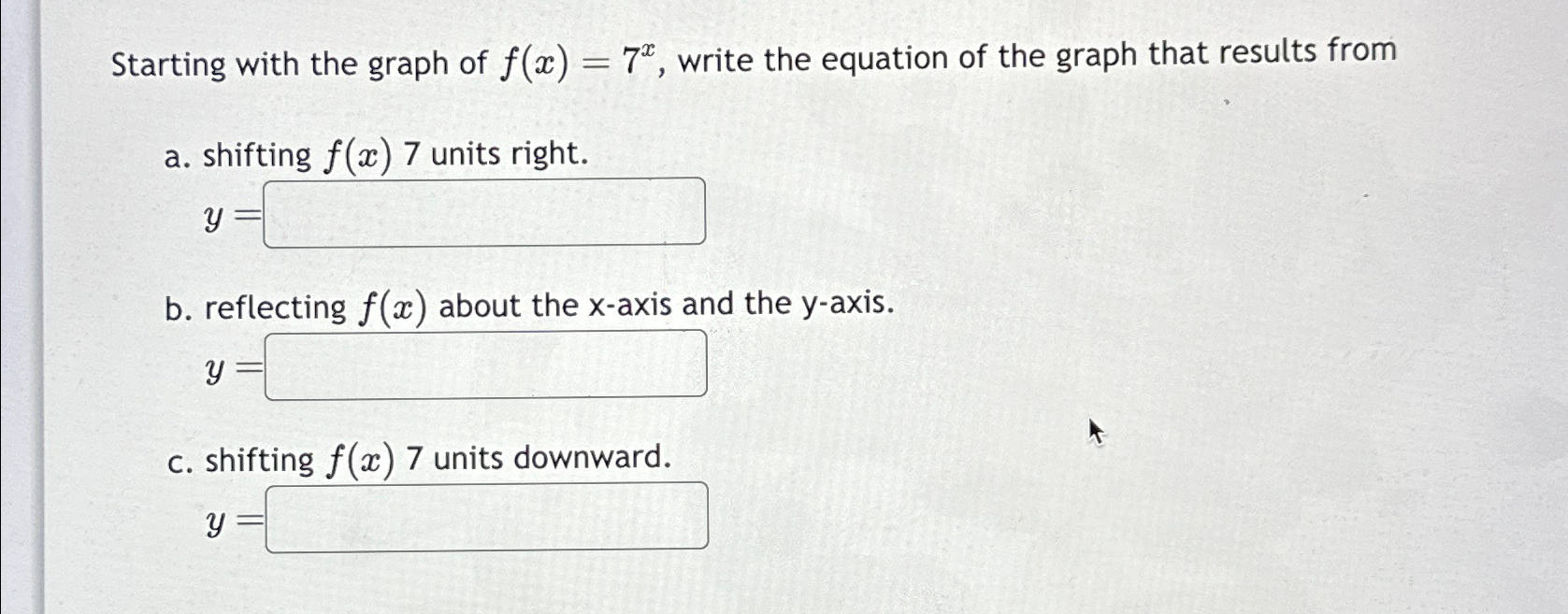 Solved Starting with the graph of f(x)=7x, ﻿write the | Chegg.com
