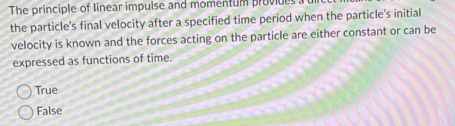 Solved The principle of linear impulse and momentum proviues | Chegg.com