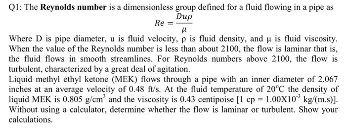 Solved Q1: The Reynolds number is a dimensionless group | Chegg.com