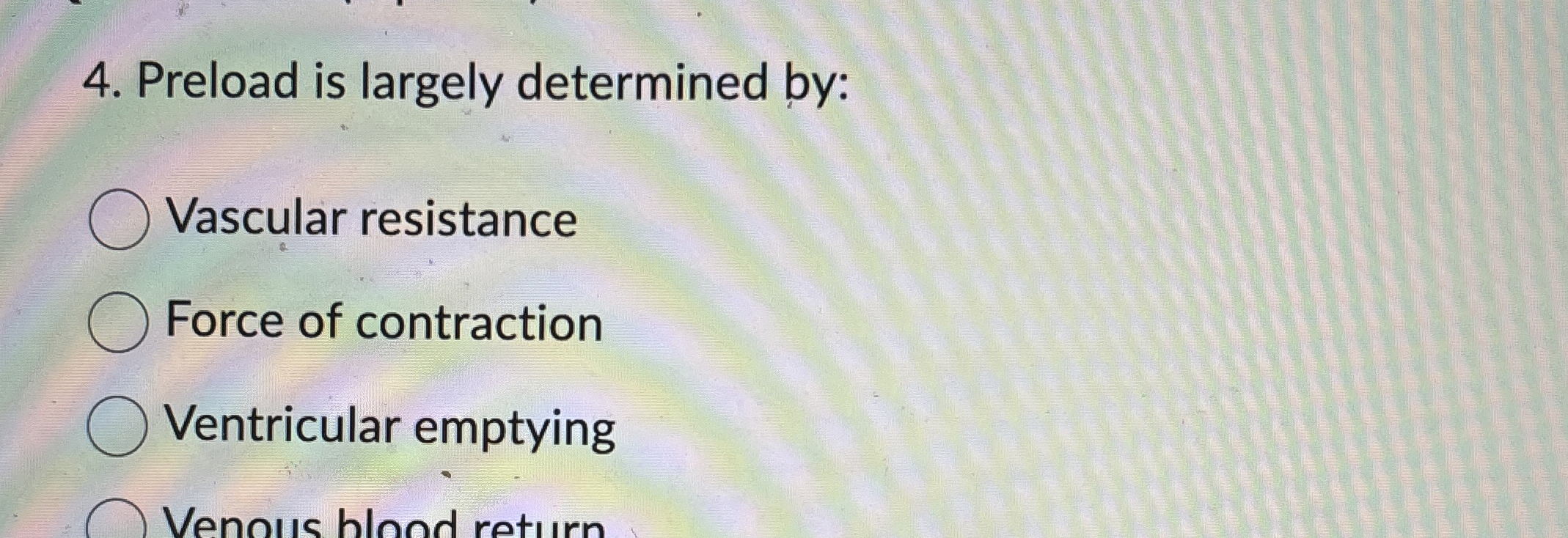 Solved Preload is largely determined by:Vascular | Chegg.com
