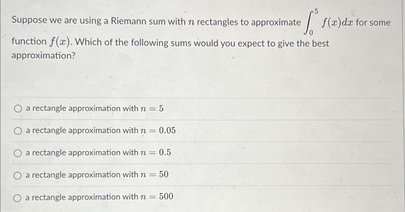 Solved Suppose we are using a Riemann sum with n ﻿rectangles | Chegg.com