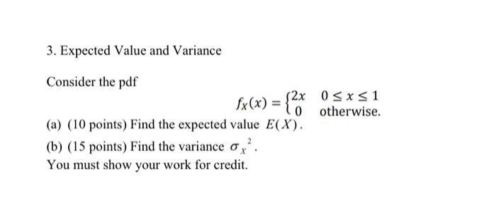 Solved 3. Expected Value and Variance Consider the pdf | Chegg.com