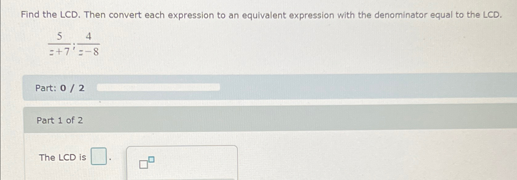Solved Find the LCD. Then convert each expression to an | Chegg.com
