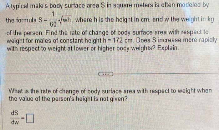 Solved A typical male's body surface area S in square meters | Chegg.com