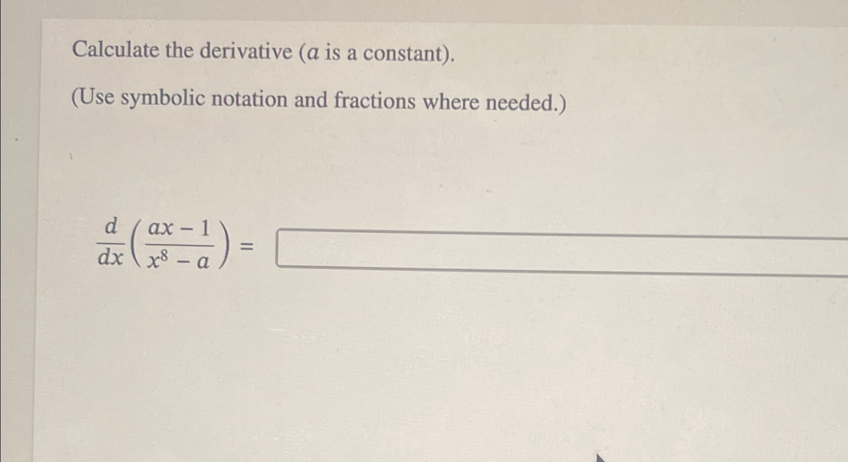 Solved Calculate the derivative ( a ﻿is a constant).(Use | Chegg.com